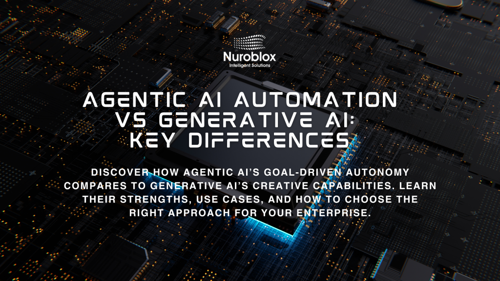 Agentic AI Automation vs Generative AI: Key Differences