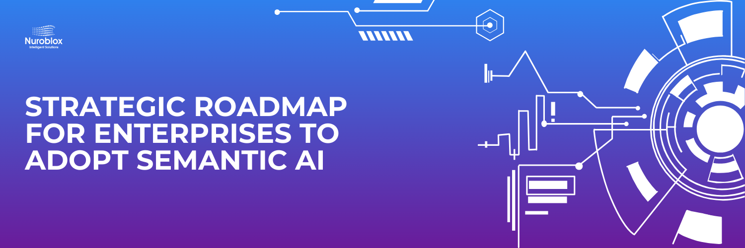 Semantic AI: Unlocking Enterprise Intelligence Beyond ML