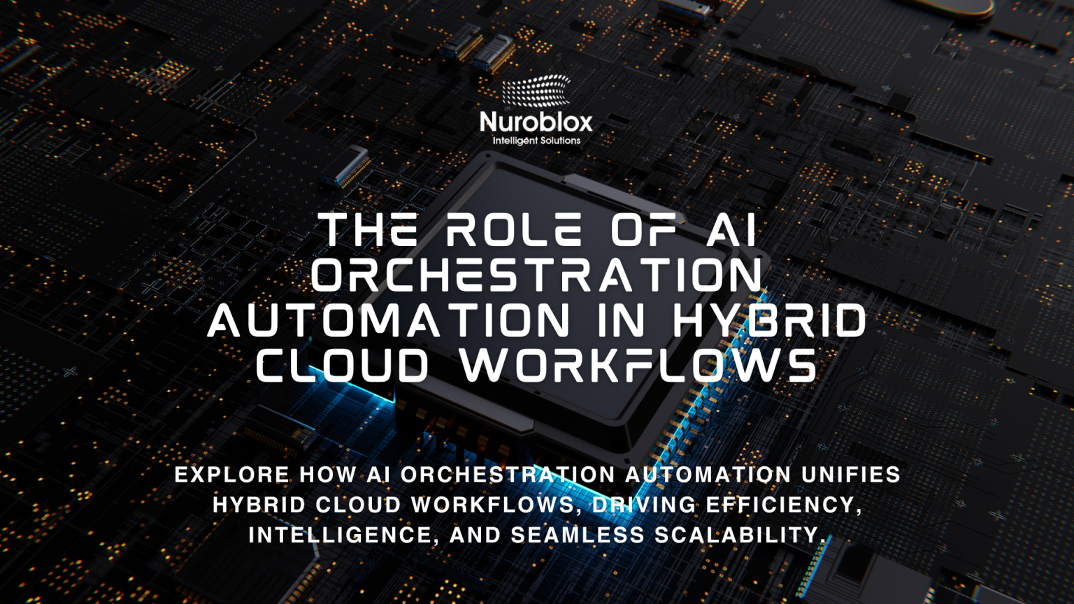 AI Orchestration for Hybrid Cloud: Tame Complexity & Automate