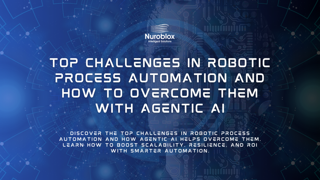 Overcome RPA Challenges with Agentic AI: The Future of Automation